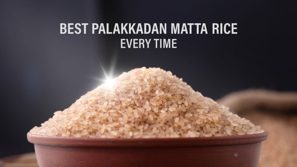 Best Palakkadan Matta Rice Every Time - Keerthi Nirmal